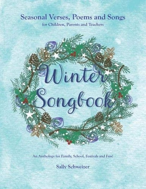 Winter Songbook ~ an Anthology for Family, School, Festivals + Fun by ...